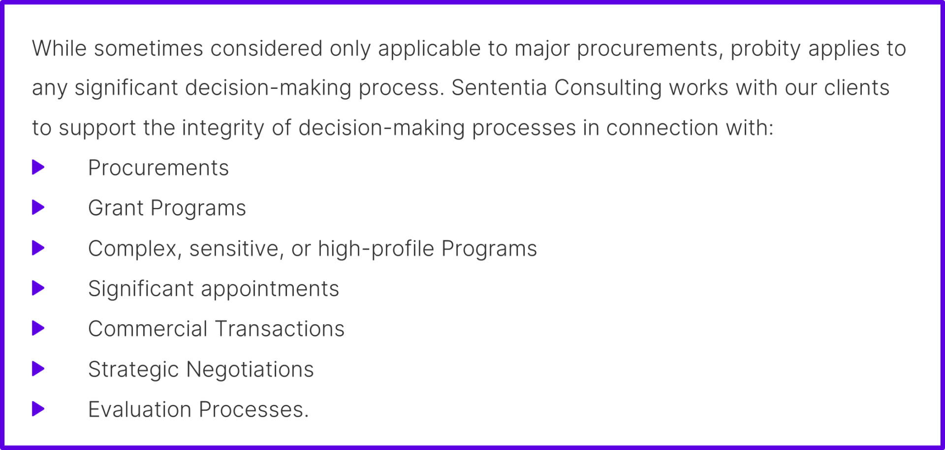 Probity: If you are not thinking about it while making key decisions ...